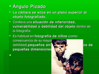 Fotografía planos y angulos 2 | PPT