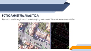 FOTOGRAMETRIA Y SUS APLICACIONES.pptx