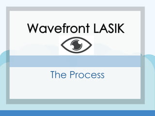 Wavefront LASIK: The Process | PDF