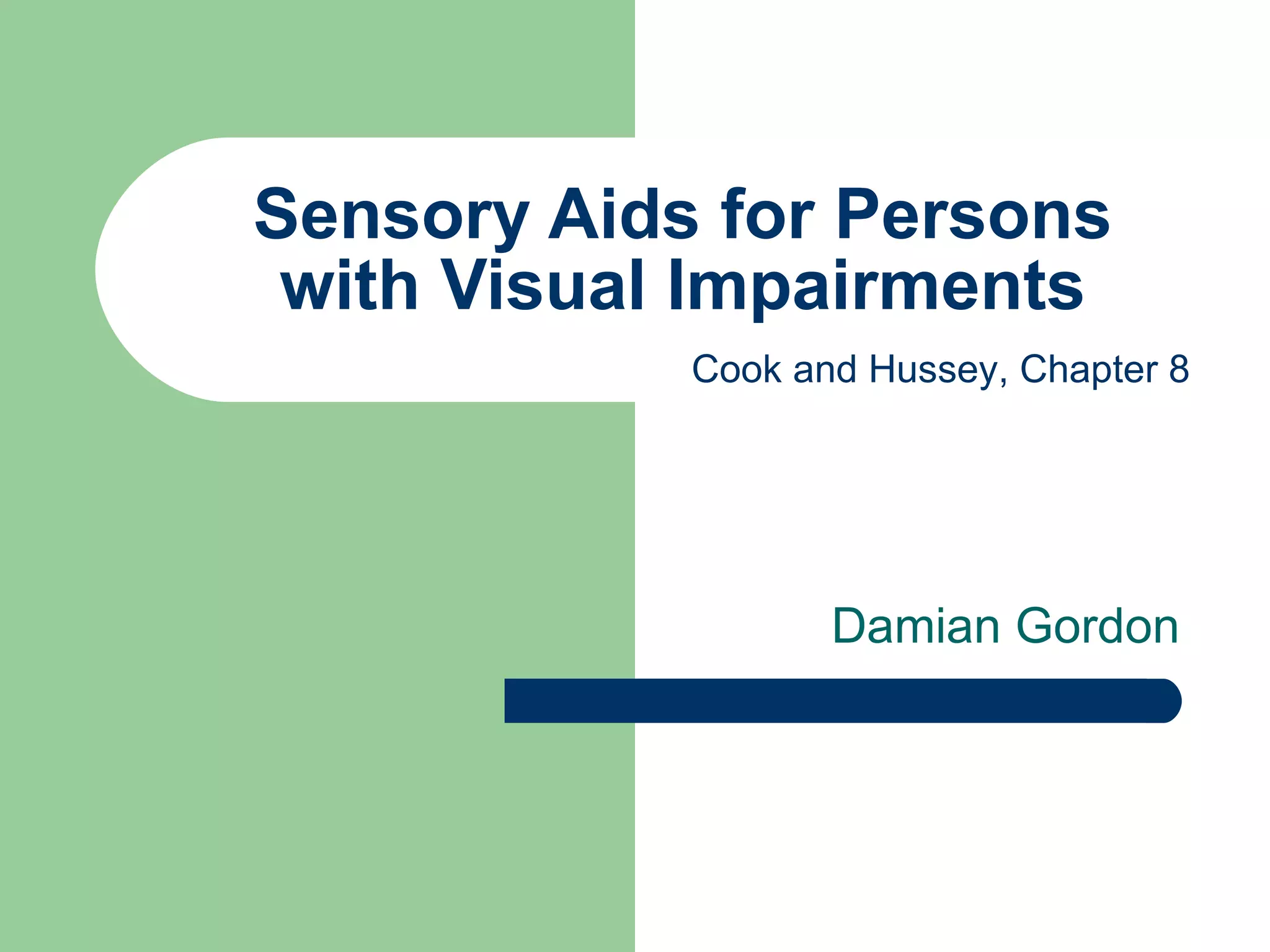 Sensory Aids for Persons with Visual Impairments | PPT
