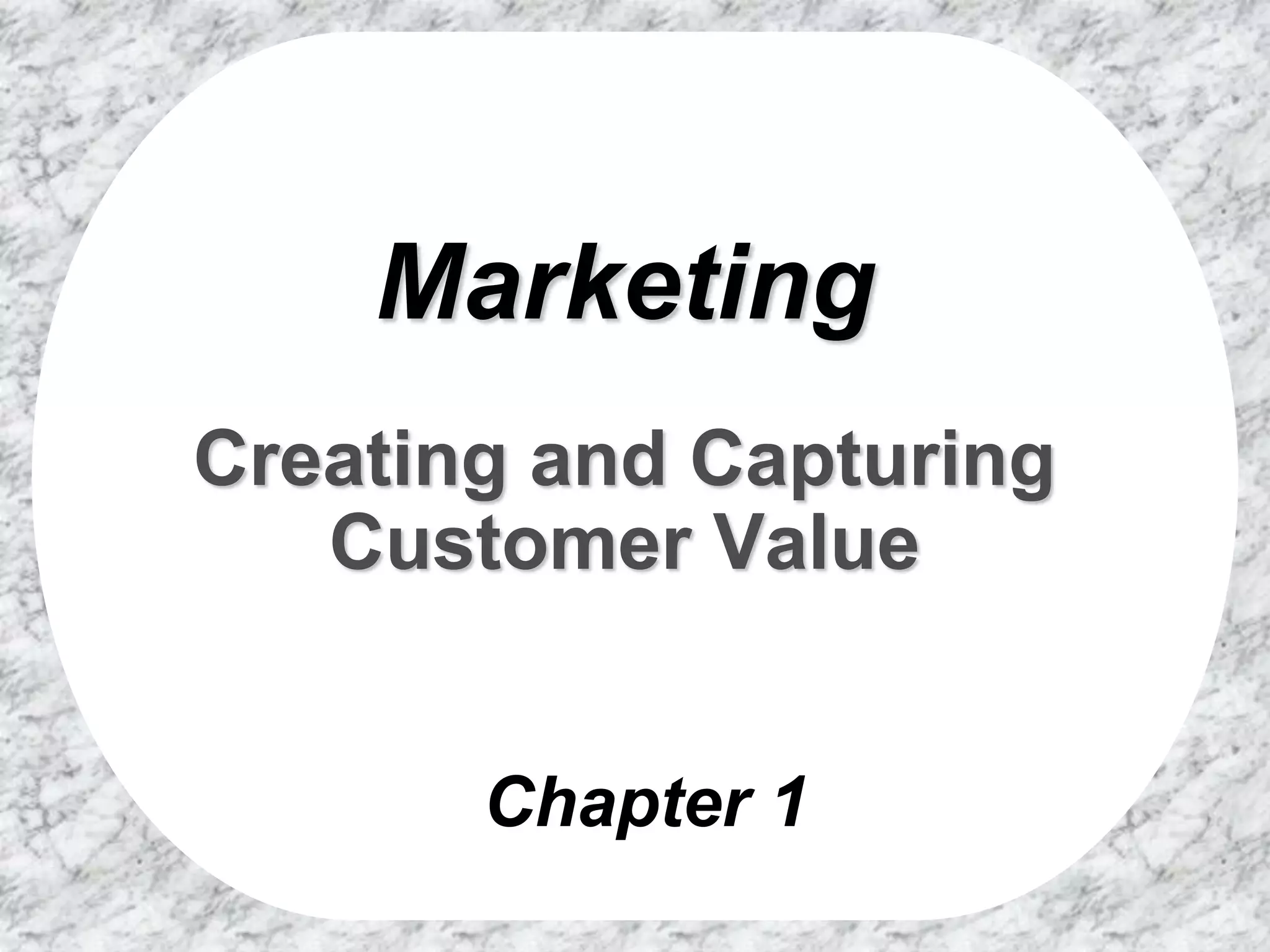 Marketing : Customer Value & Relationships | PPT | Business Administration | Business