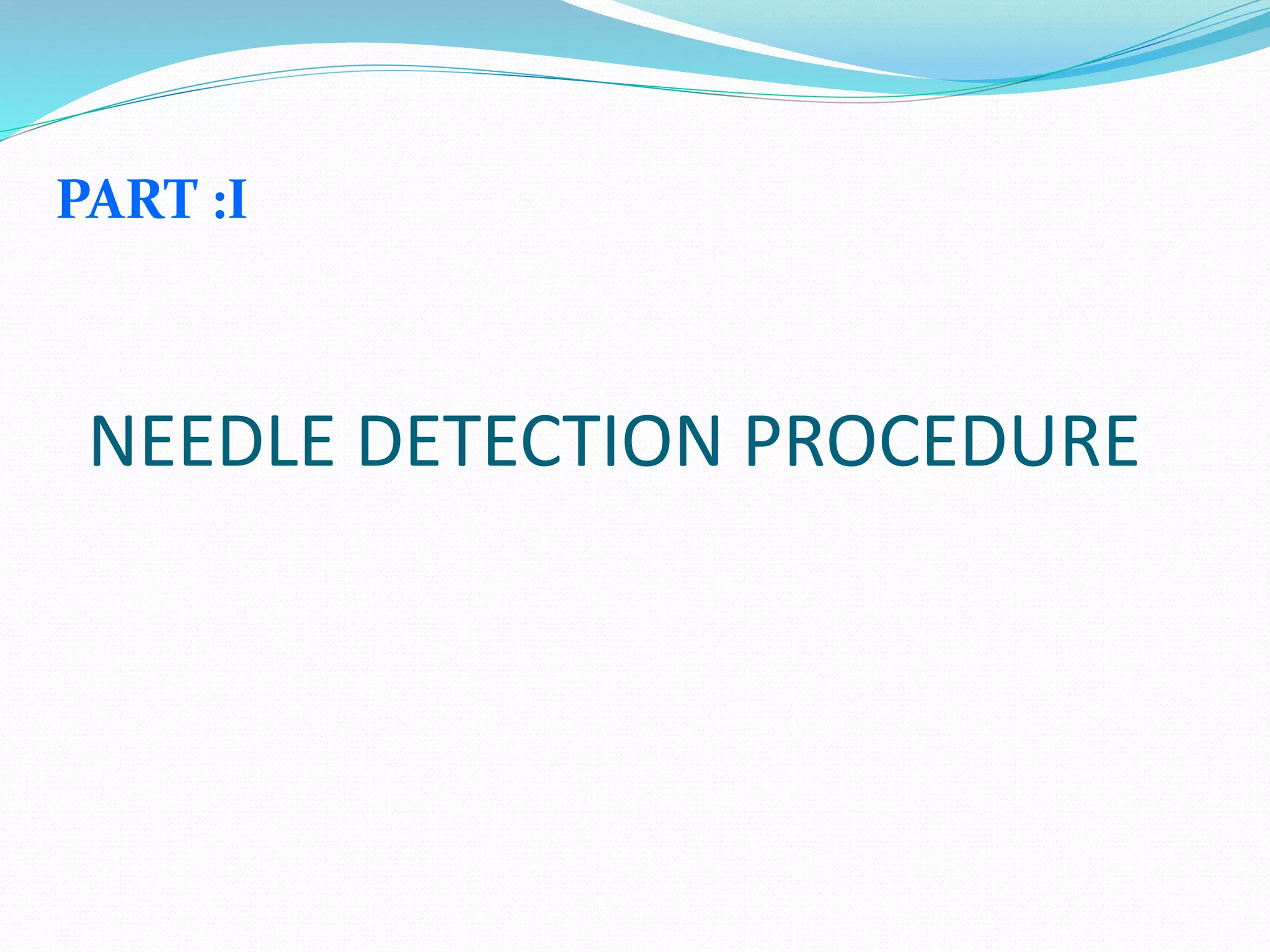 Needle broken procedure sample | PPTX