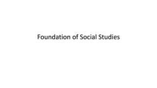 Foundation-of-Social-Studies INTRO.pptx