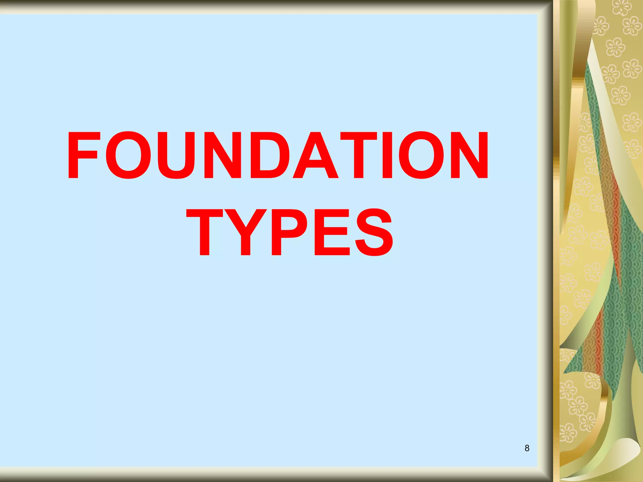 Foundation ppt | PPT | Civil Engineering Industry | Industries