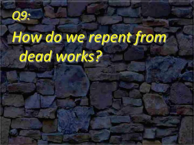 Foundation Stone #1: Repent from Dead Works | PPTX