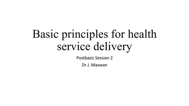 Foundation 2 Principles of healthcare delivery.pptx