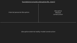 foundational levels of building a disruptive life.pdf