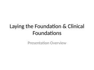 Foundation_Clinical_Foundations_Presentation.pptx