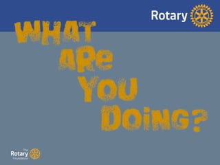 Rotary Foundation communication tools | PPTX