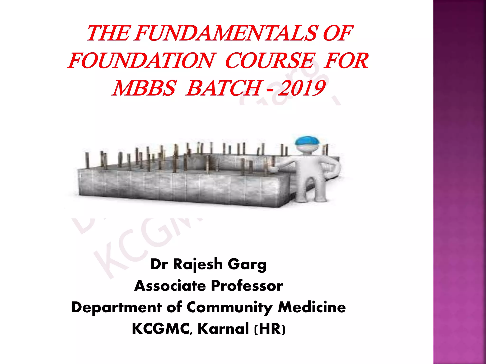 The fundamentals of Foundation course in Medical Colleges in India ...