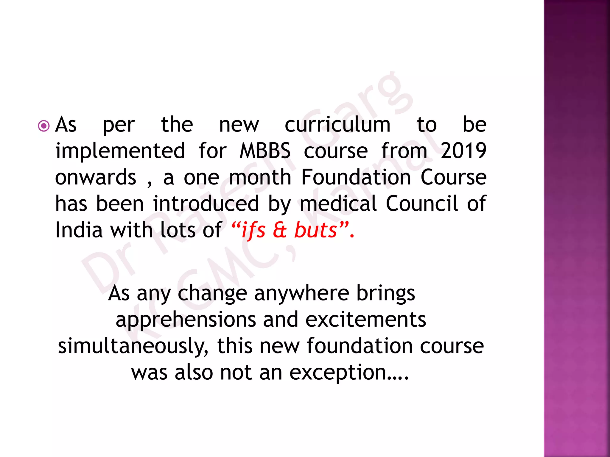 The fundamentals of Foundation course in Medical Colleges in India ...