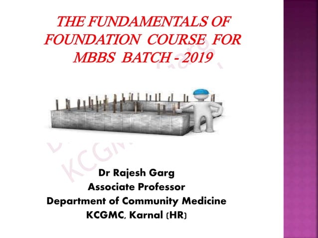 The fundamentals of Foundation course in Medical Colleges in India ...