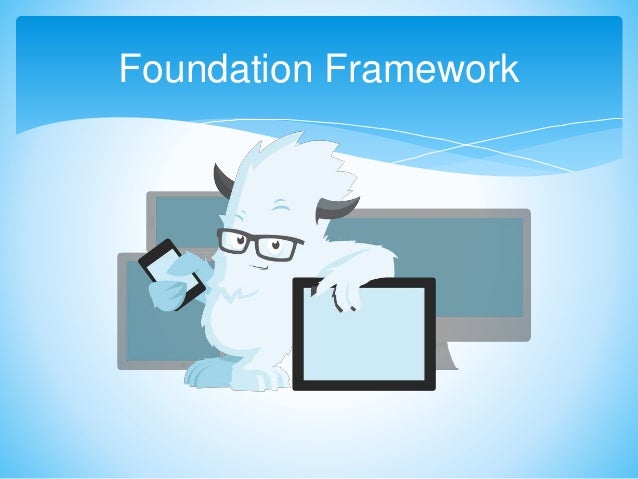 Foundation Framework