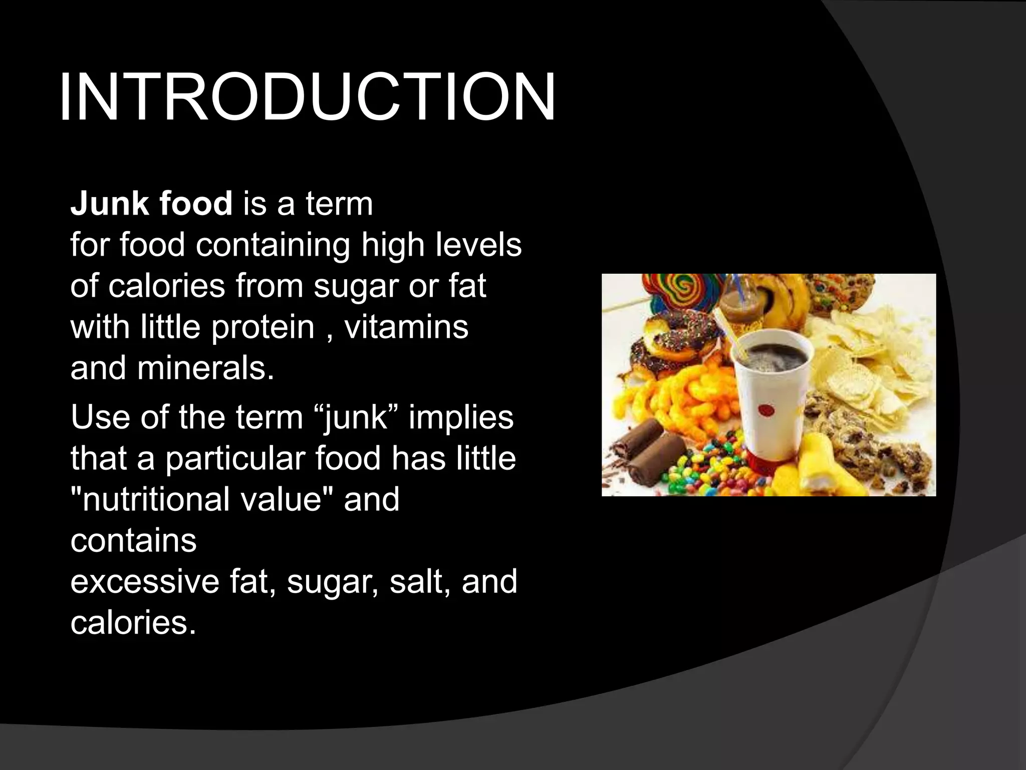 JUNK FOOD - IT’S ADDICTION AND PRECAUTIONS | PPTX