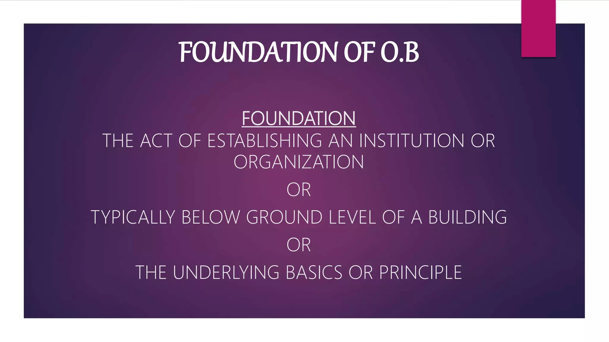 Foundation of organizational behavior | PPTX