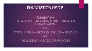 Foundation of organizational behavior | PPTX