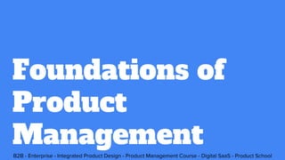 Foundation of product management | PPT