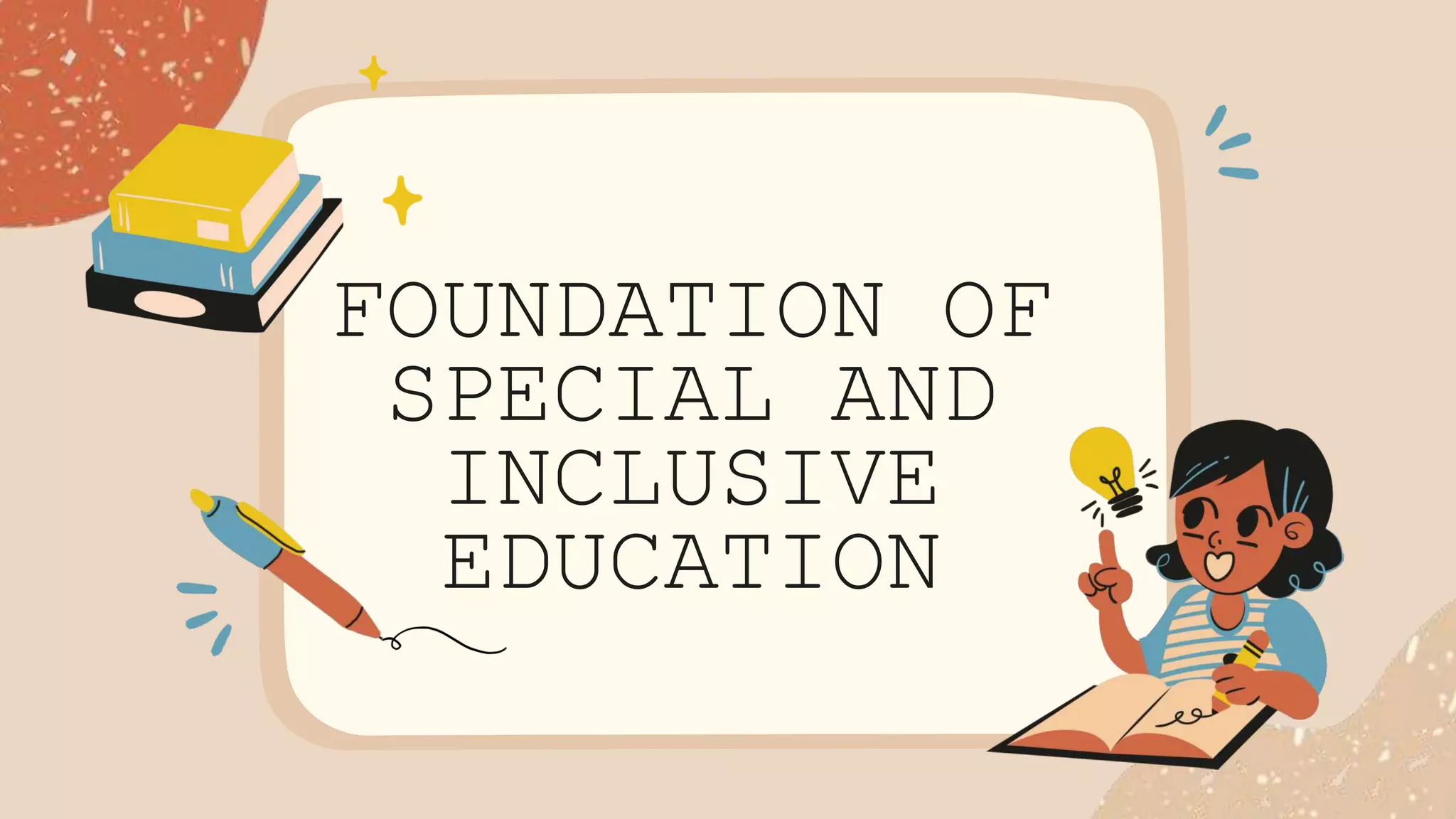 Foundation of Special and Inclusive Education.pptx