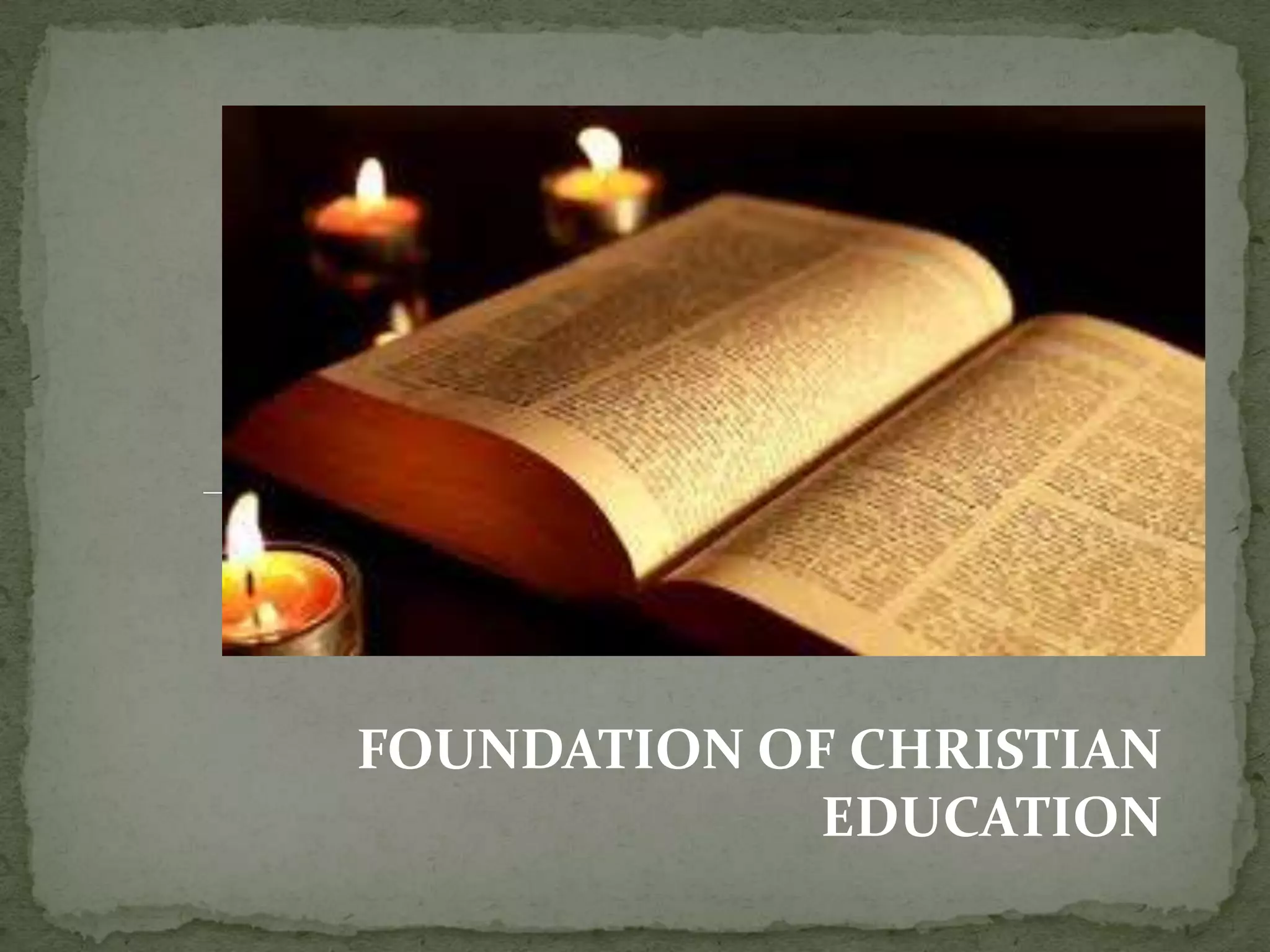 Foundation of Christian Education | PPT