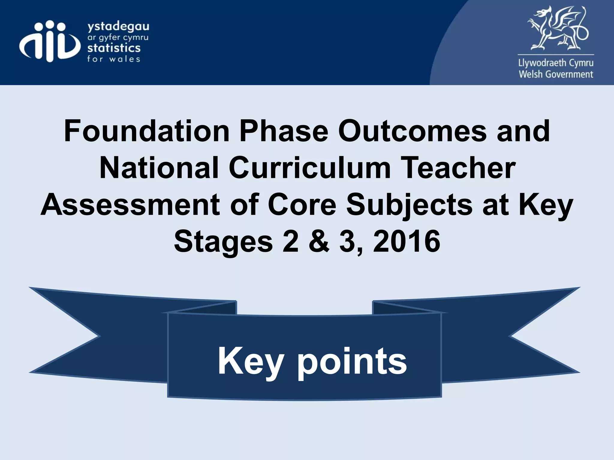 Foundation Phase Outcomes and National Curriculum Teacher Assessment of ...