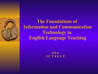 Foundations of ICT In ELT | PPT | Education