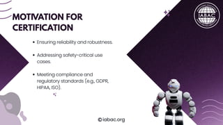Foundations and Applications of Certified Machine Learning | IABAC | PPT