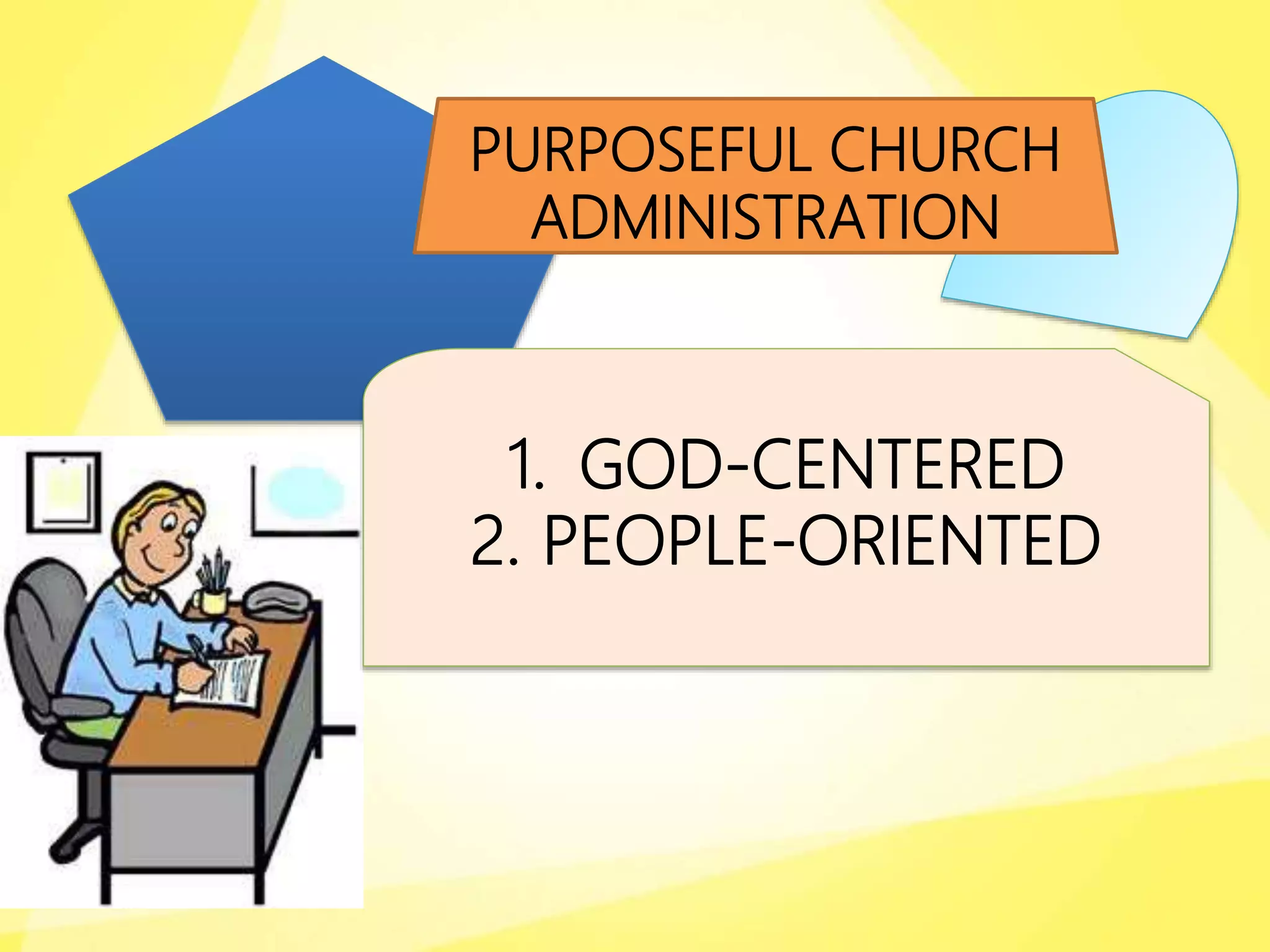 FOUNDATIONS FOR PURPOSEFUL CHURCH ADMINISTRATION (Lecture).ppt