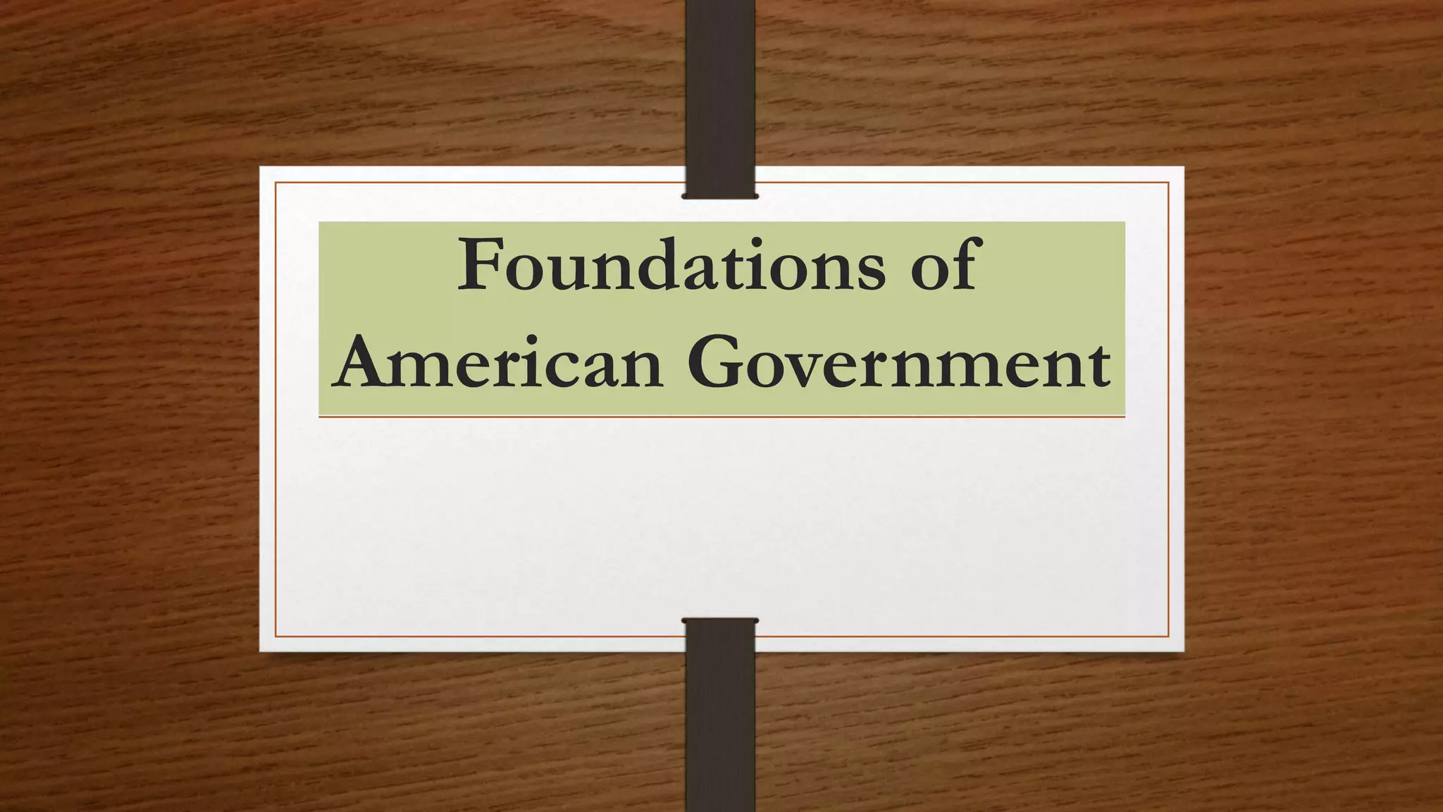Foundations of american government | PPT