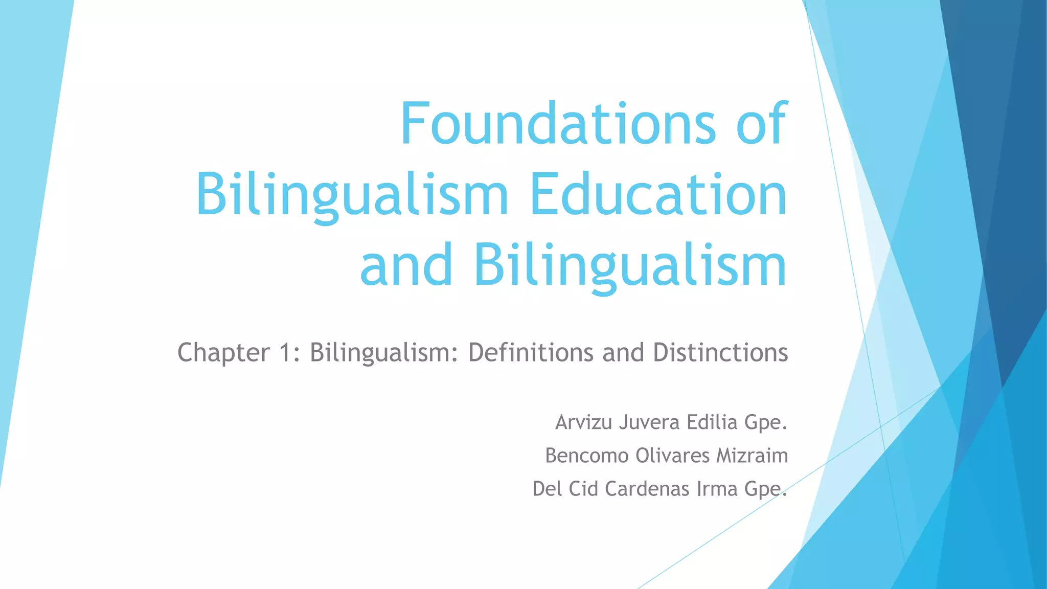 Foundations of bilingualism education and bilingualism | PPTX