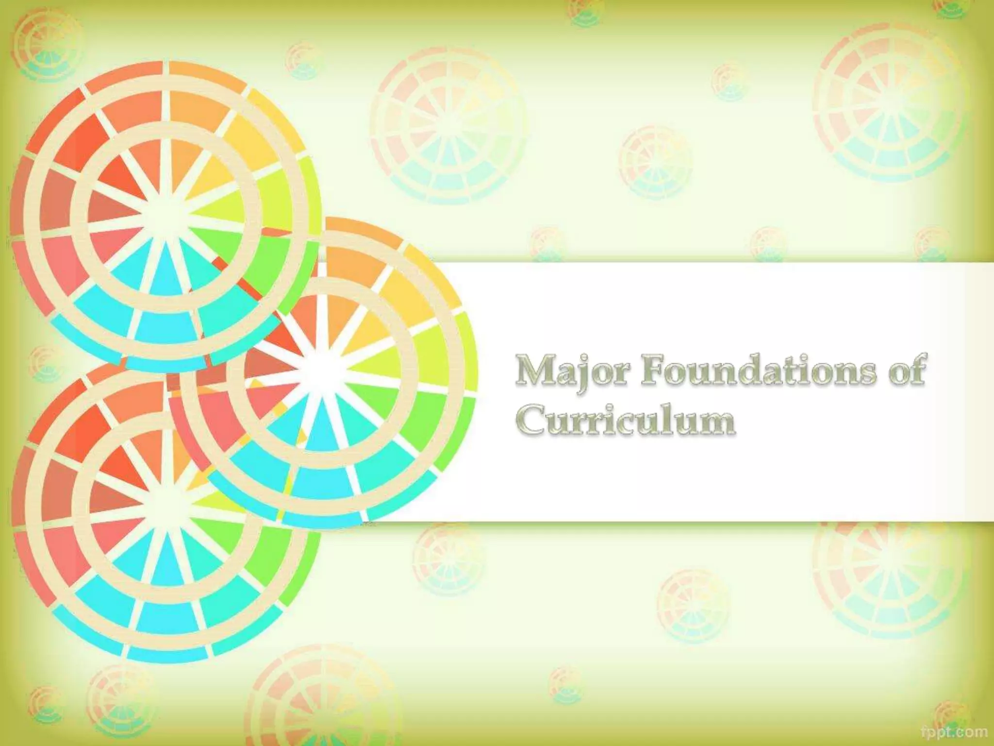 Foundations of curriculum | PPTX