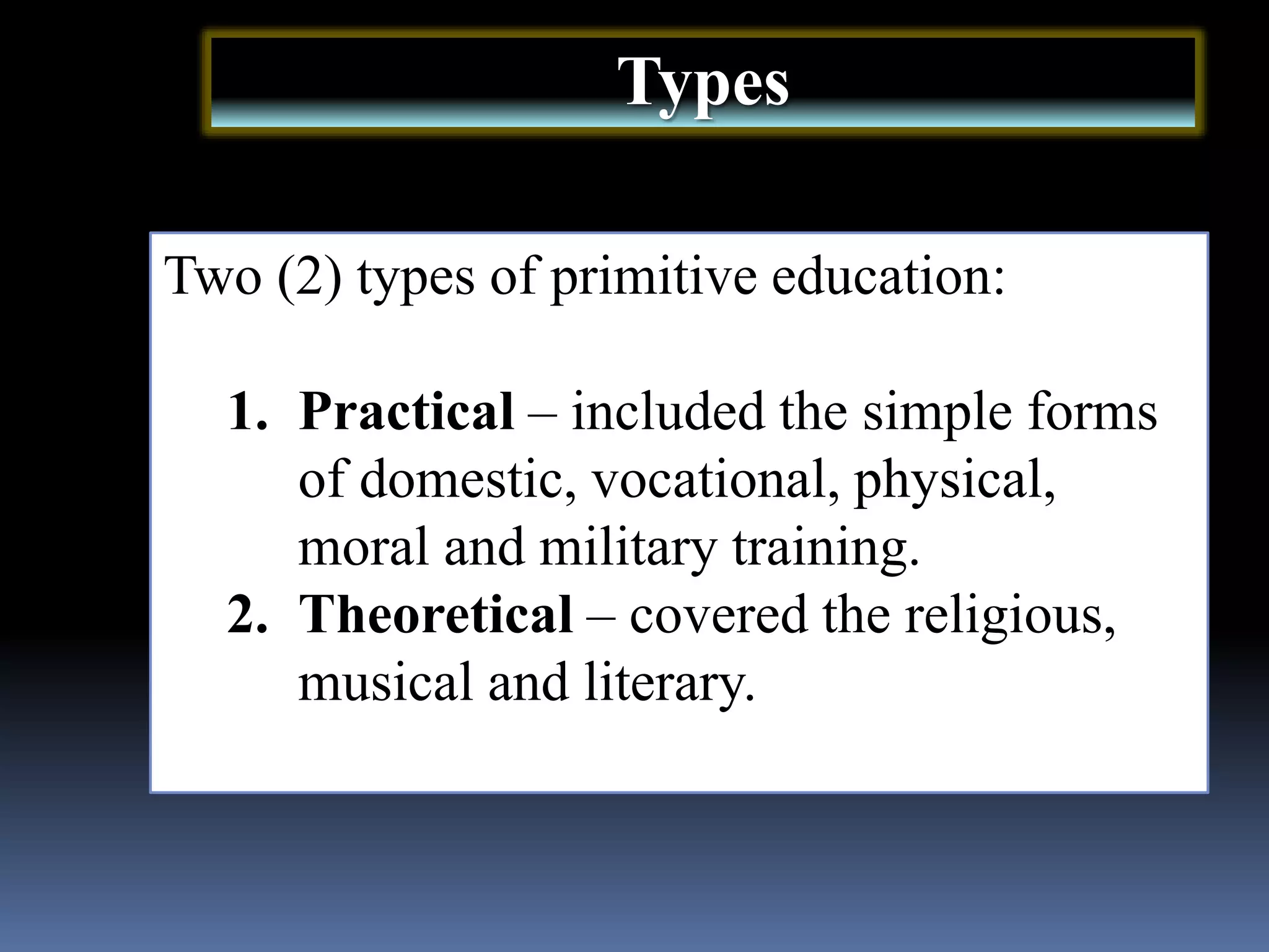Education in primitive societies | PPTX