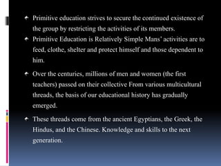 Education in primitive societies | PPTX