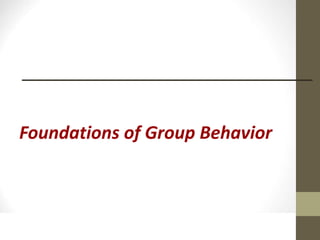 Foundations of Group Behavior.ppt