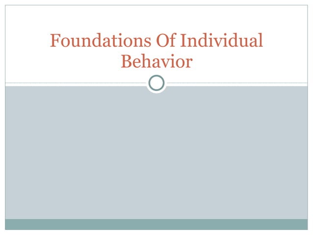 Foundations Of Individual Behavior | PPT | Business and Finance