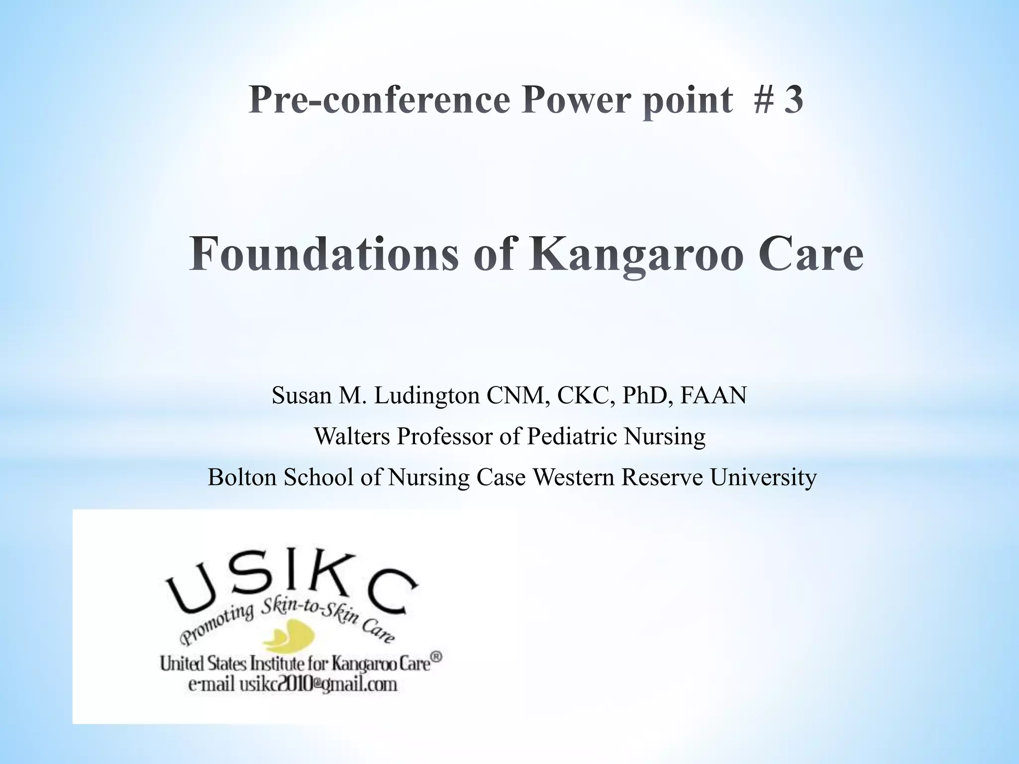 Foundations of kangaroo care (pre conference 3) | PPT