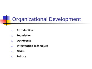 FOUNDATIONS OF OD.ppt MBA ppt slides for organizational development | PPT
