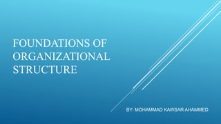 Foundations of organizational structure | PPTX