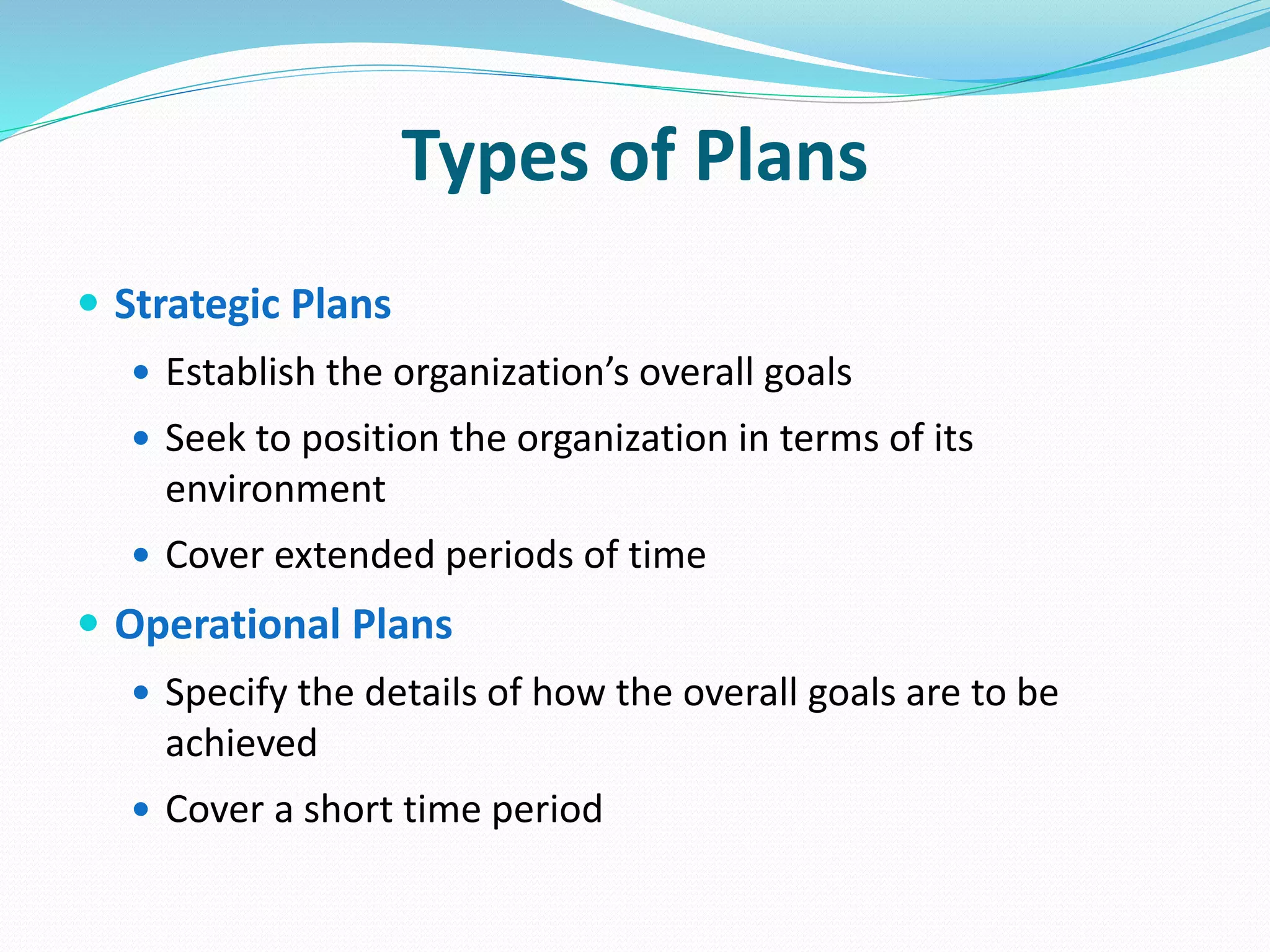 Foundations of planning, types of plans, approaches to planning ...