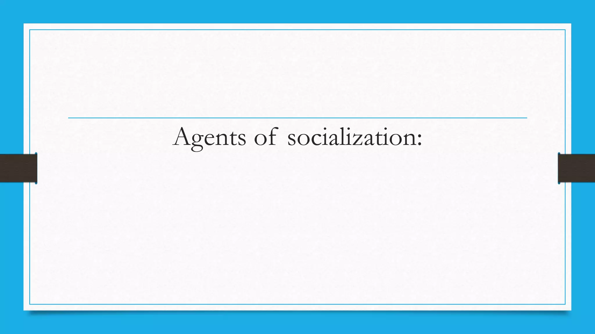 SOCIALIZATION | PPTX