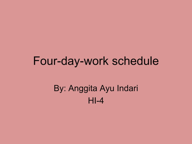 Four day-work-schedule ppt | PPT