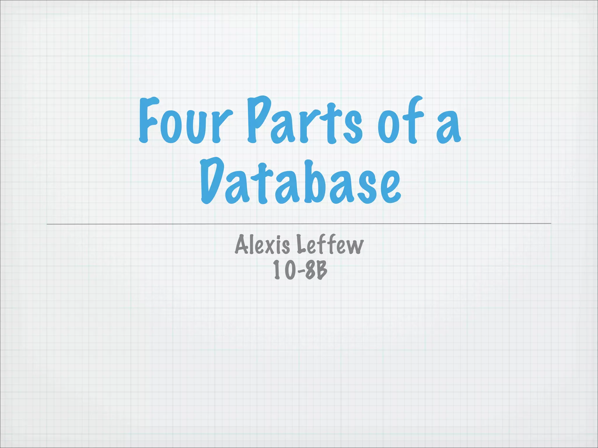Four Parts of a Database | PPT