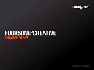Four5One Creative\'s Company Overview and examples of our work | PDF