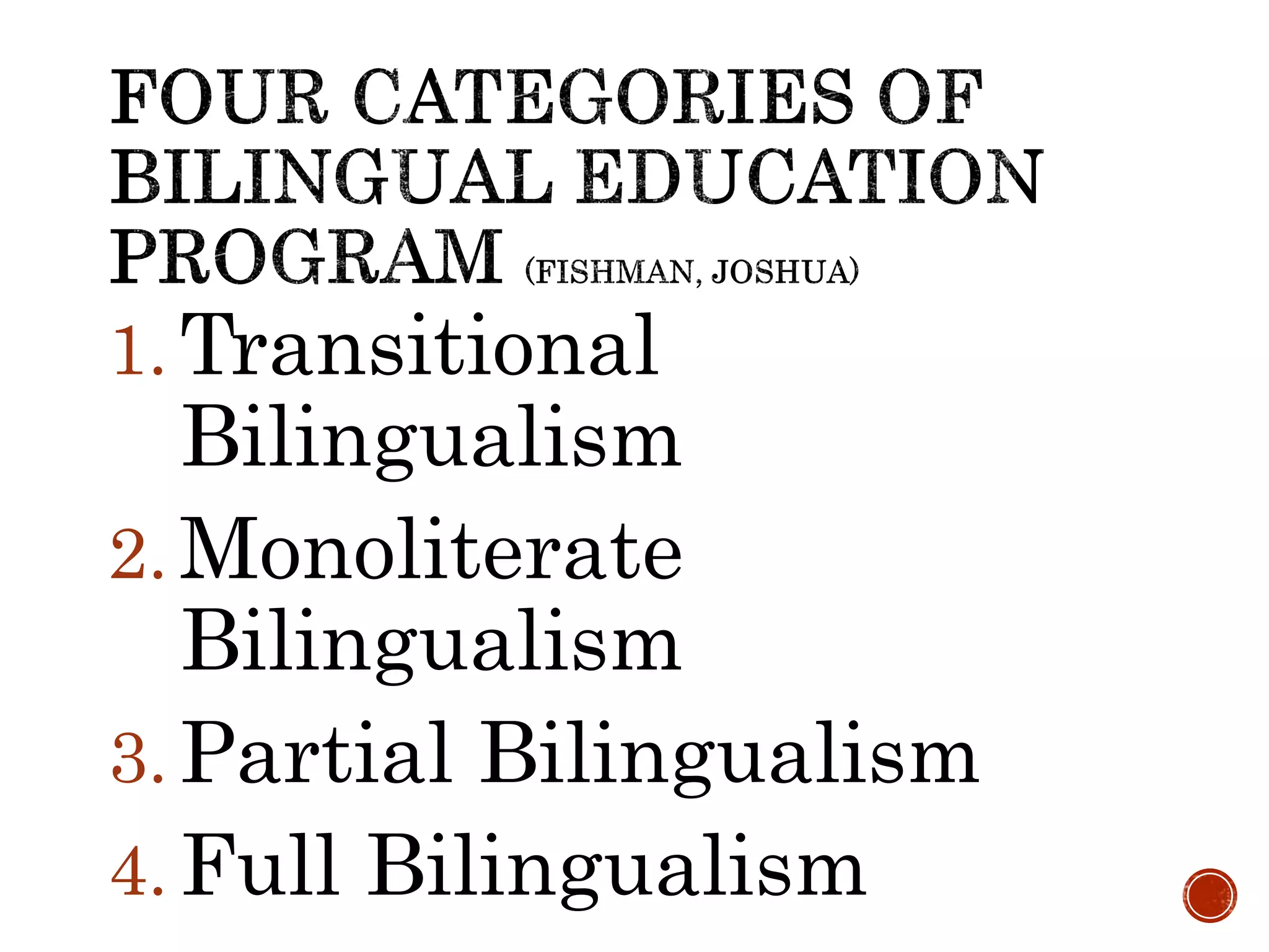 Four broad categories of bilingual education program | PPTX