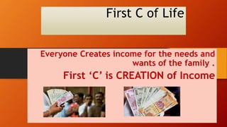 Four c of life | PPTX