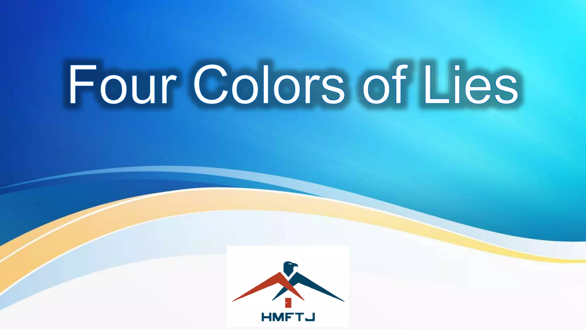 Four colors of lies ~hmftj | PPTX