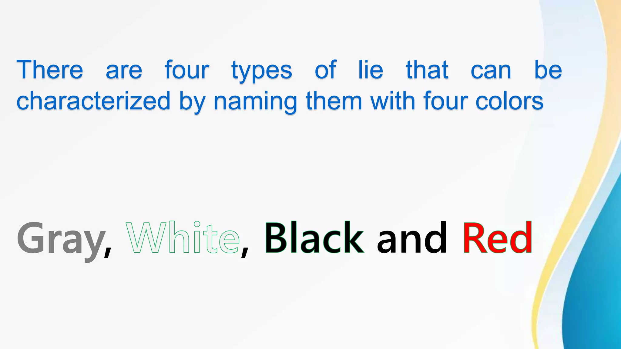 Four colors of lies ~hmftj | PPTX