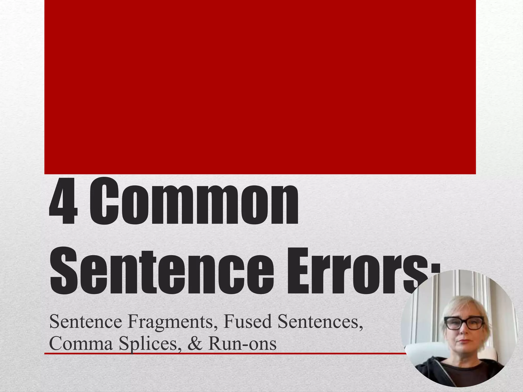 Raina Lyons: Four Common Sentence Errors part 1.pptx