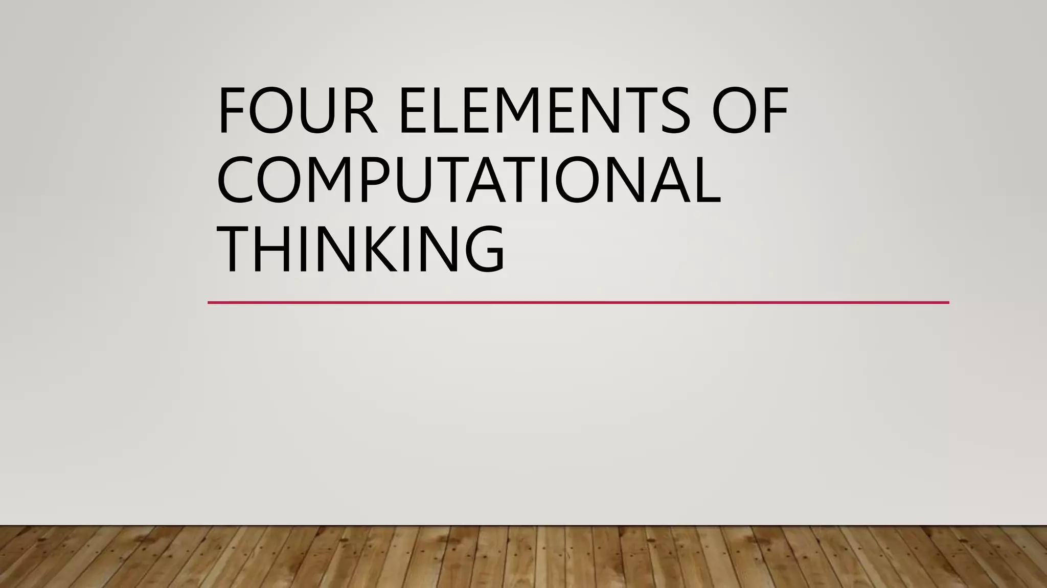Four Elements Of Computational Thinkingpptx Programming Languages