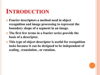 Fourier descriptors & moments | PPTX