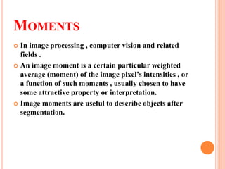 Fourier descriptors & moments | PPTX
